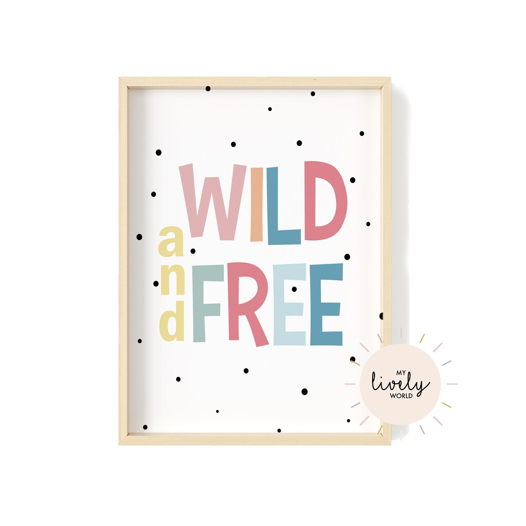Wild and Free Playroom Printable Wild and Free Sign Colorful Kids Print ...