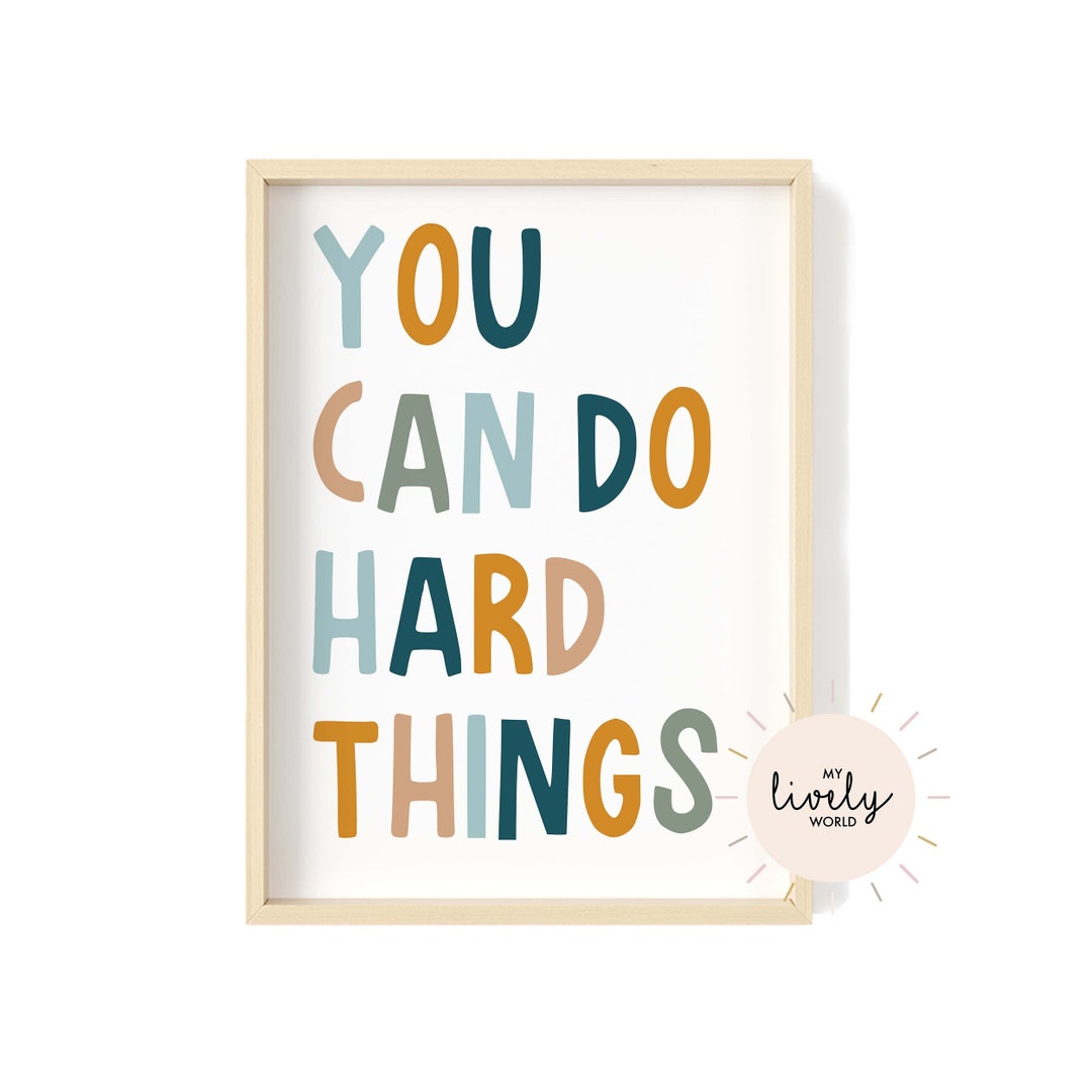 You Can Do Hard Things Print, Motivational Classroom Decor ...