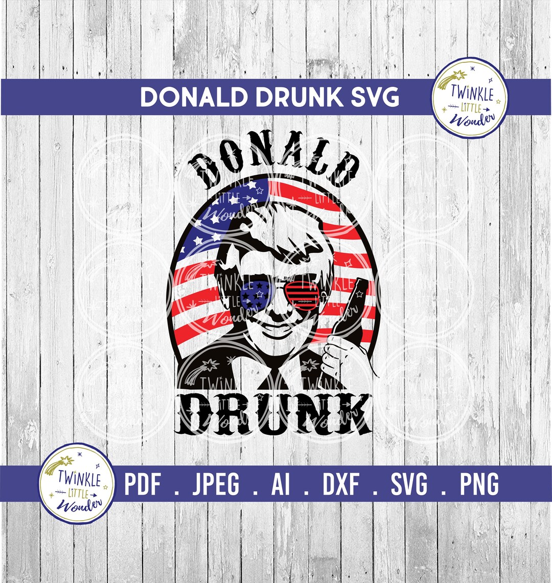 DONALD DRUNK SVG - Etsy