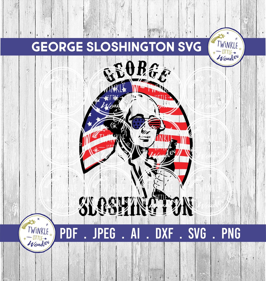 GEORGE SLOSHINGTON SVG - Etsy