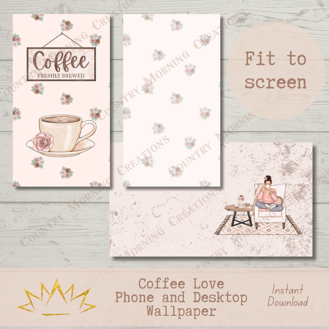 Coffee Love Phone and Desktop Wallpaper Set, Coffee, Phone Wallpaper ...