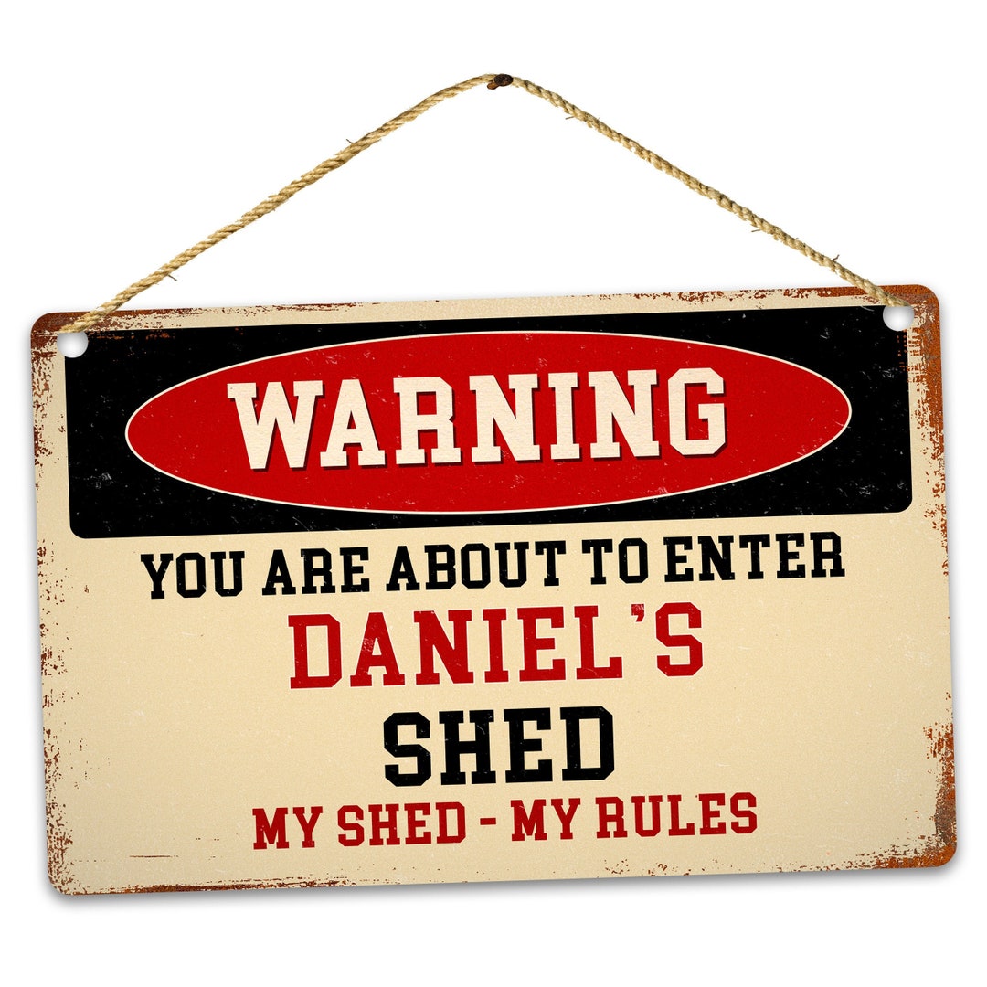 Personalised Vintage Warning Name Shed Metal Sign, Rustic Retro Custom ...