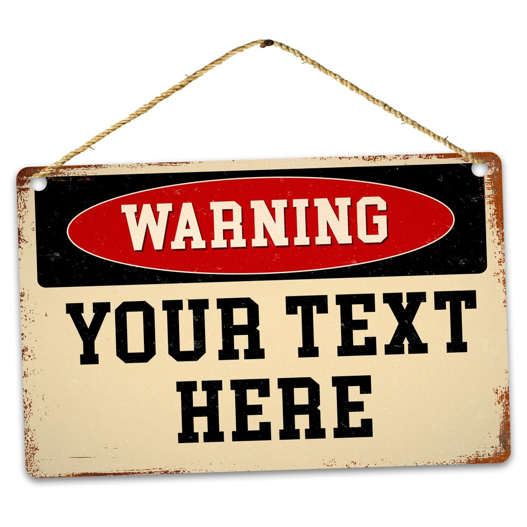 Personalised Vintage Warning Your Text Here Metal Sign, Rustic Retro ...