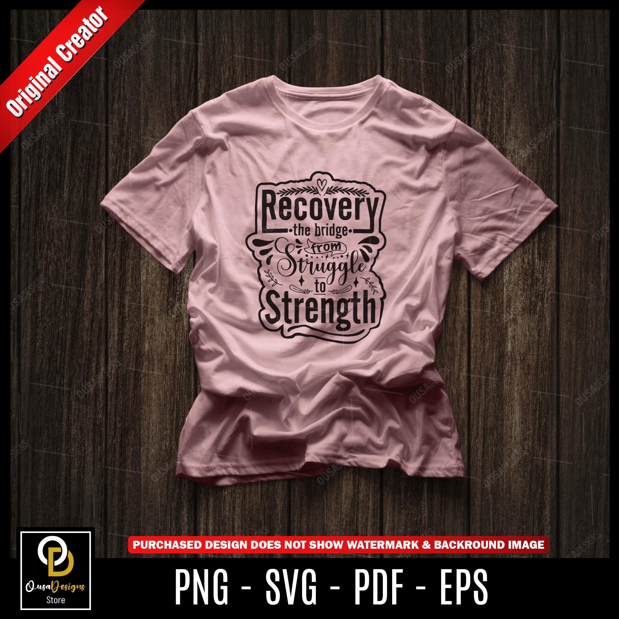 Recovery SVG PNG, Recovery the Bridge From Struggle to Strength ...