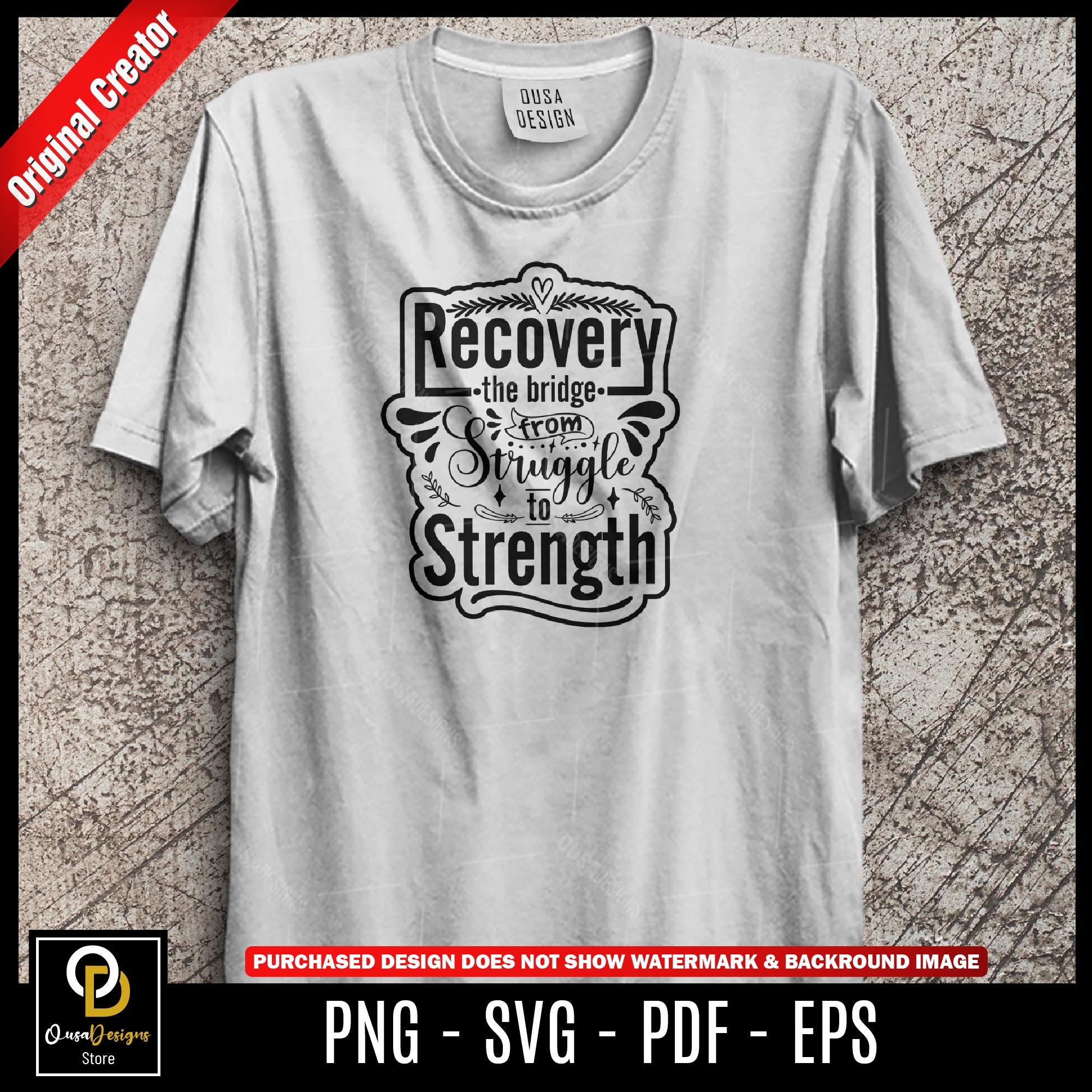 Recovery SVG PNG, Recovery the Bridge From Struggle to Strength ...