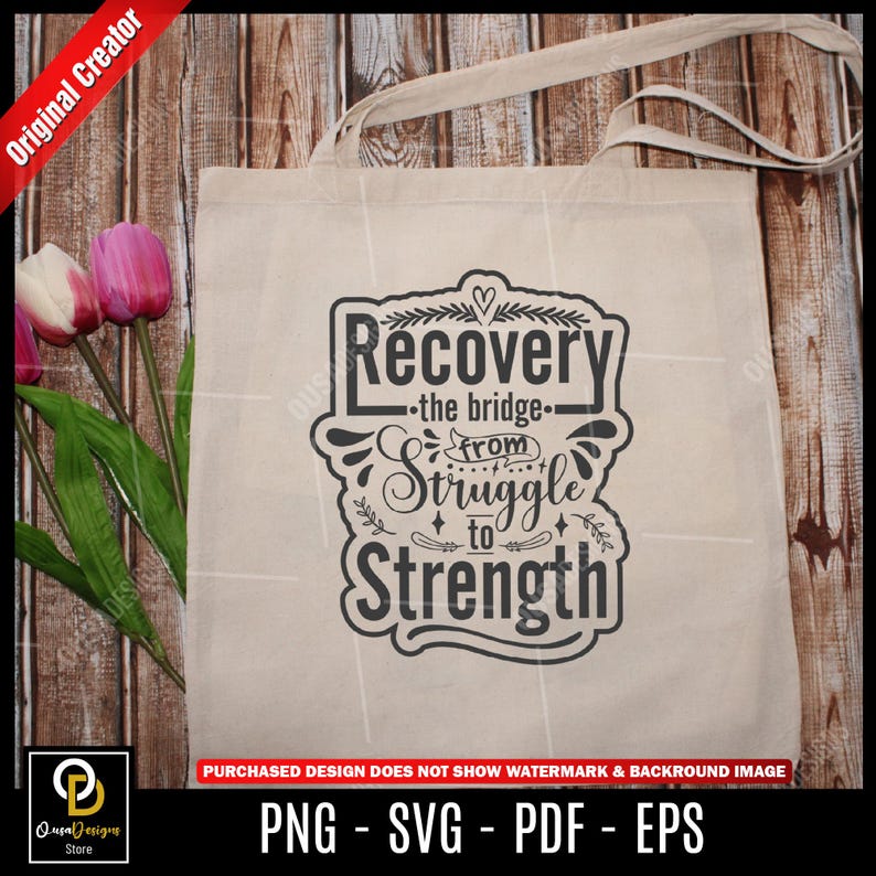 Recovery SVG PNG, Recovery the Bridge From Struggle to Strength ...