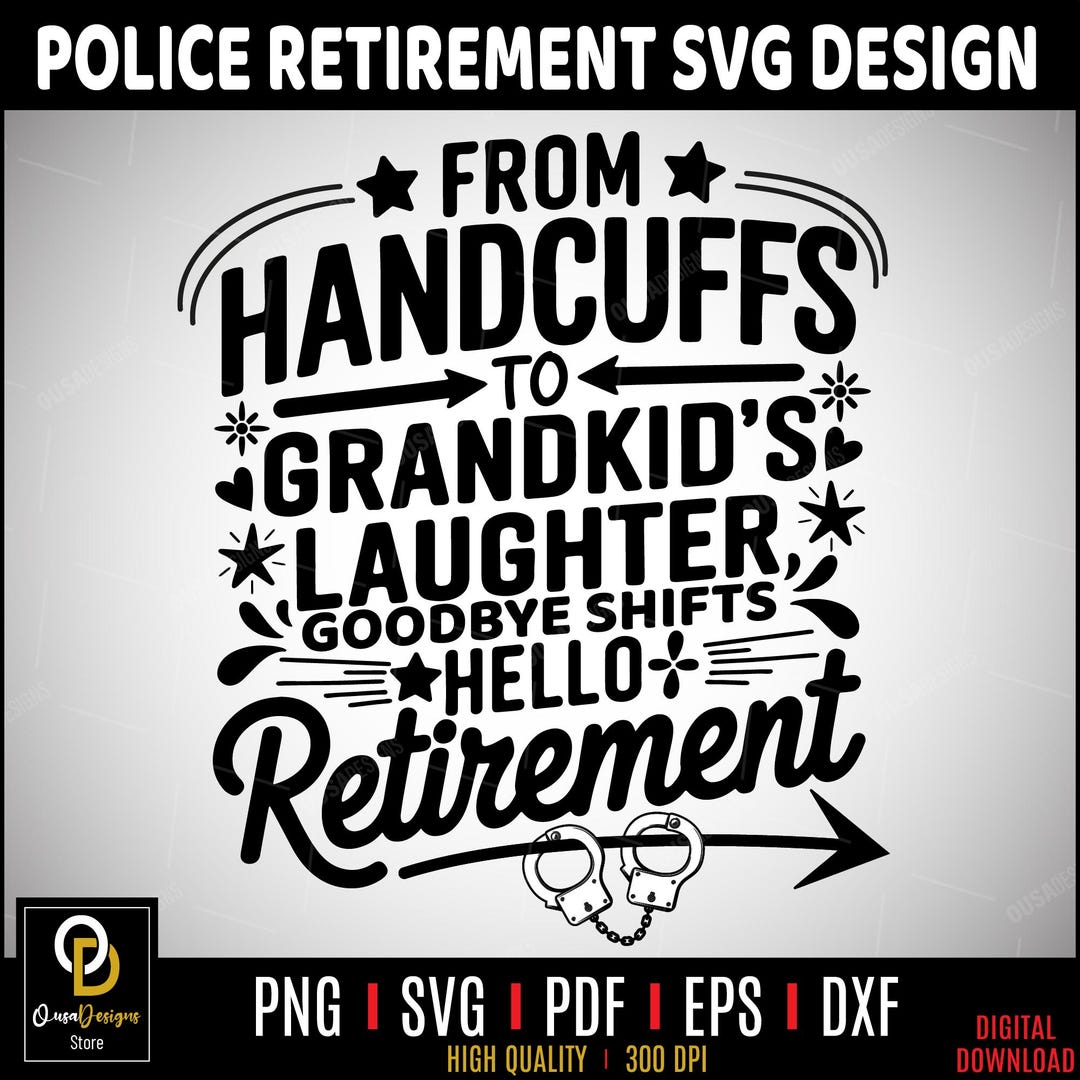 Police Retirement SVG Files, Funny Retirement, Retired Cop Cut Files ...