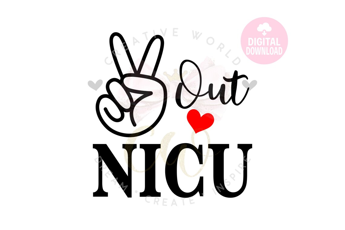Peace out NICU svg peace out nice Baby Newborn svg New | Etsy