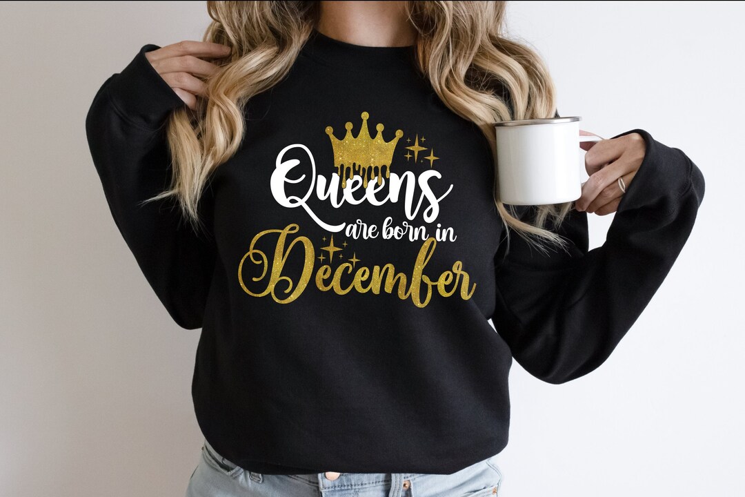 Queens Are Born in December Svg | December Queen Svg | Birthday Shirt ...