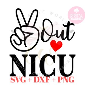 Peace Out NICU Svg | Baby Svg | Baby Newborn Svg | New Baby Quote Svg ...