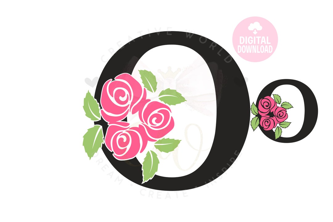 Floral Alphabet Svg Letter O Rose Monogram Svg Flower - Etsy