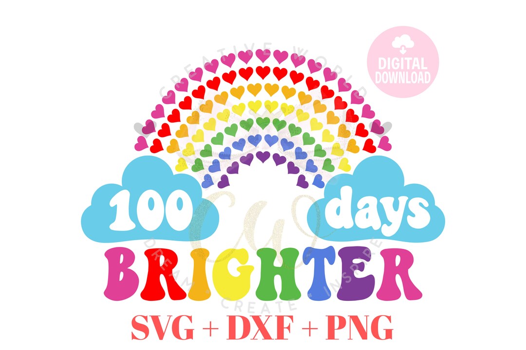 100 Days Brighter | 100 Days Brighter Svg | 100 Days of School | 100th ...