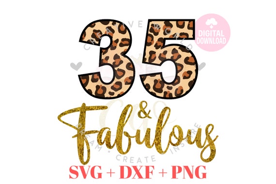 35 and Fabulous Svg 35th Birthday Svg Birthday Shirt Svg - Etsy