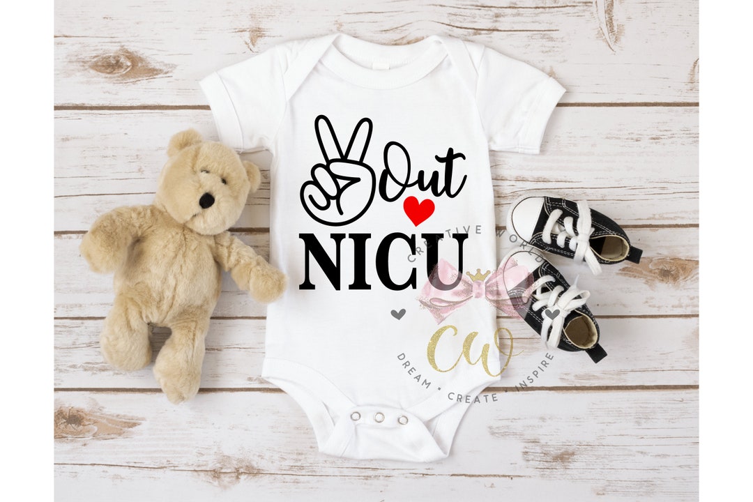 Peace Out NICU Svg | Baby Svg | Baby Newborn Svg | New Baby Quote Svg ...