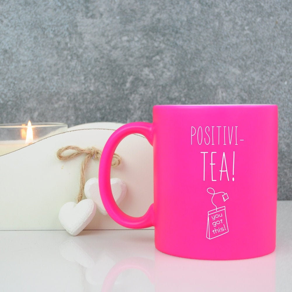 Positivity Mug Positivi-Tea Coffee Mug Inspirational Tea | Etsy
