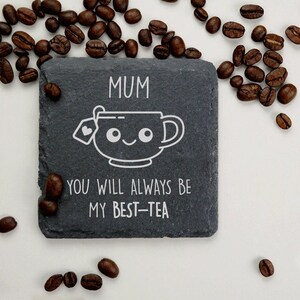 Mum You Will Always Be My Best-tea Square / Heart Slate Coaster, Tea ...