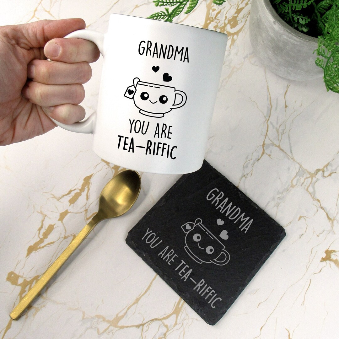 Grandma You Are Tea-riffic Mug With Slate Coaster Option, Mothers Day ...