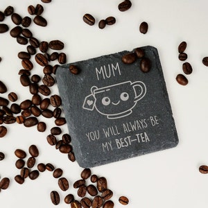 Mum You Will Always Be My Best-tea Square / Heart Slate Coaster, Tea ...