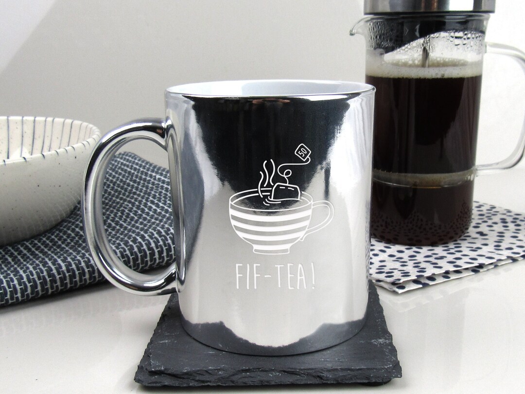 50th Birthday Gift for Men, Metallic Silver Tea Mug With "fif-tea" Cup ...
