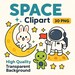 Cute Space Clipart PNG Set, 30 Kawaii Astronaut Alien Moon Elements ...