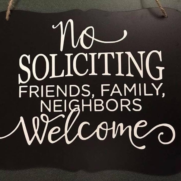 No Soliciting Friends Family and Neighbors Welcome - Etsy
