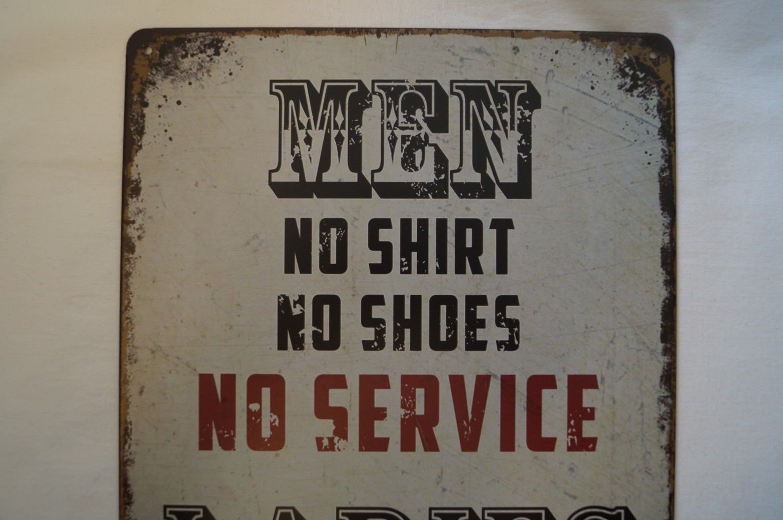 Retro Style Tin Sign - Men - No Shirt, No Shoes, No Service - Ladies ...