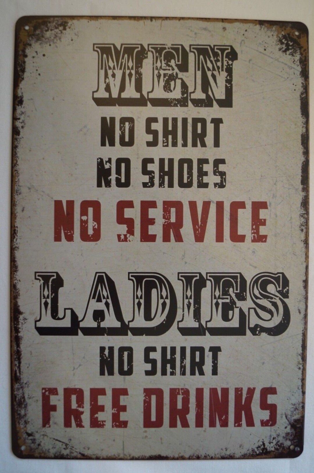 Retro Style Tin Sign - Men - No Shirt, No Shoes, No Service - Ladies ...