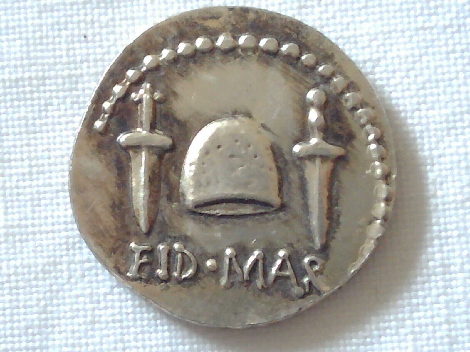 Roman - Rome - Brutus - Eid Mar - Ides of March - Ancient Souvenir Coin ...