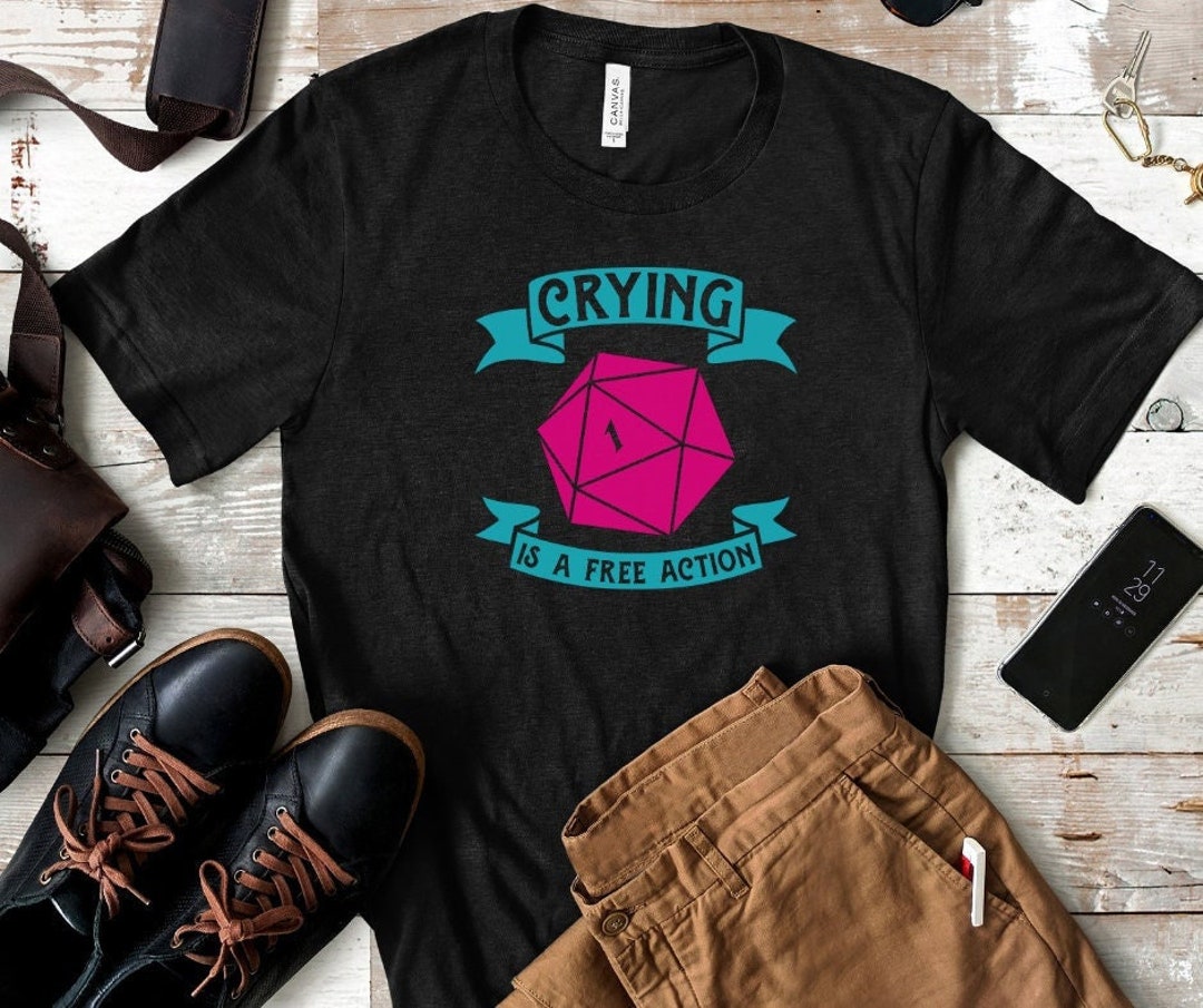Funny Dnd Shirt, Dnd Crying is a Free Action - Dungeons and Dragons ...