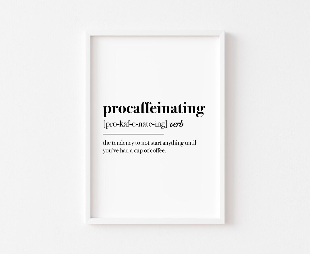 Procaffeinating Definition | Kitchen Prints | Coffee Print | Caffeine ...