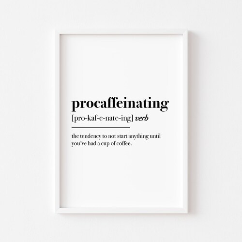 Procaffeinating Definition Kitchen Prints Coffee Print - Etsy