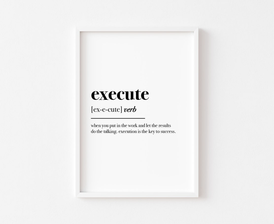Execute Definition | Home Print | Bedroom Prints | Motivational Prints ...