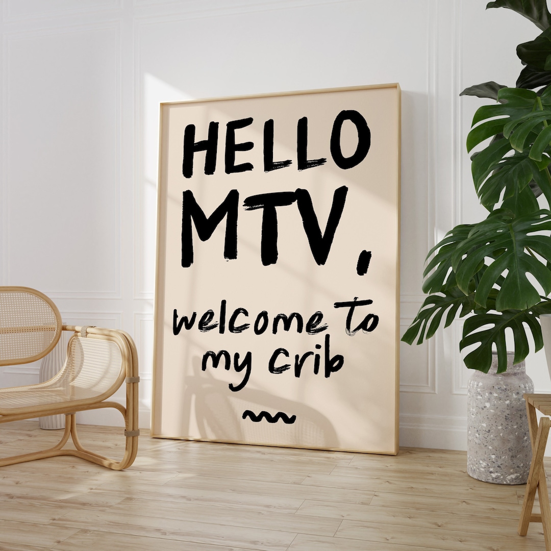 Hello MTV, Welcome to My Crib Print | Hallway Print | Trendy Room Decor ...