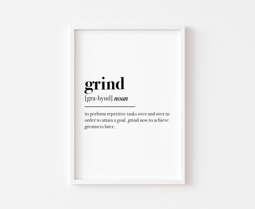 Grind Definition | Motivational Print | Bedroom Prints | Home Print ...