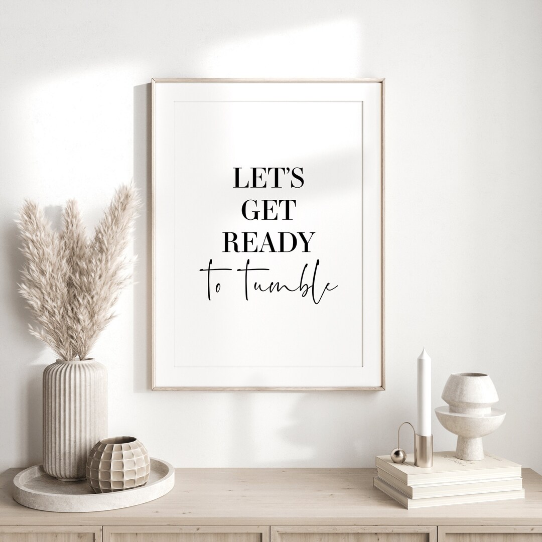Let's Get Ready to Tumble | Utility Room Wall Art | Funny Home Print ...