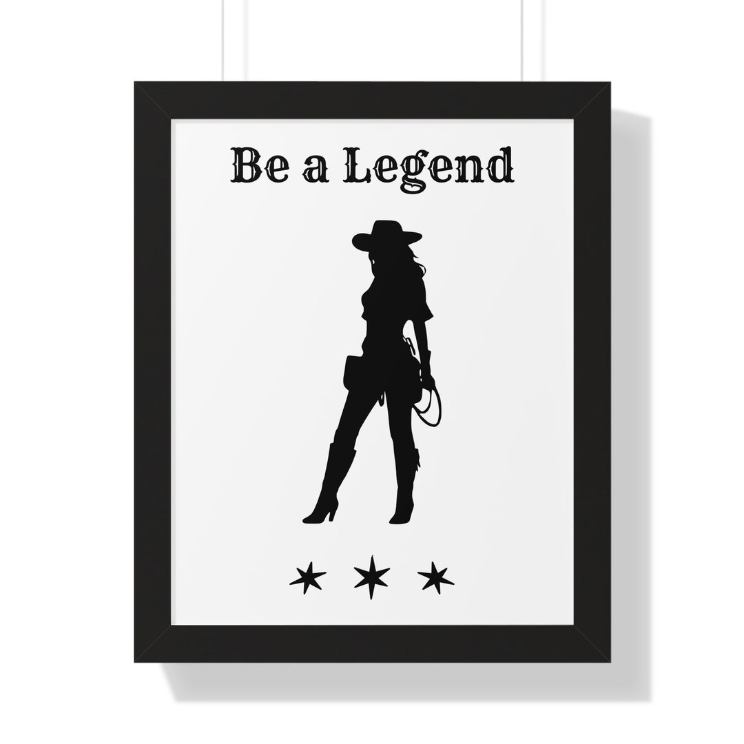 Be a Legend, Cowgirl Wall Art, Western Art Prints, Cowgirl-theme Quotes ...