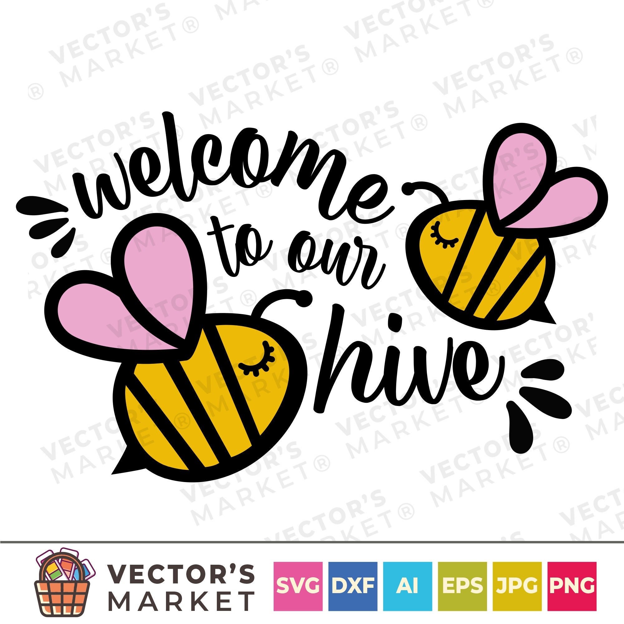 Welcome to Our Hive SVG: Farmhouse Bee Sign (digital Download) - Etsy