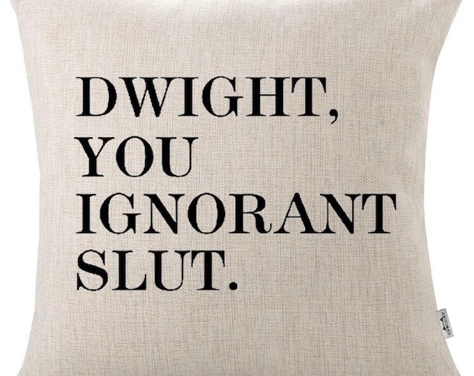 Dwight You Ignorant Slut the Office Fan Pillow 18x18 Inch - Etsy