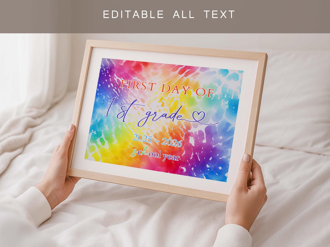Editable Rainbow Tie Dye First Day of School Sign (digital Download) - Etsy