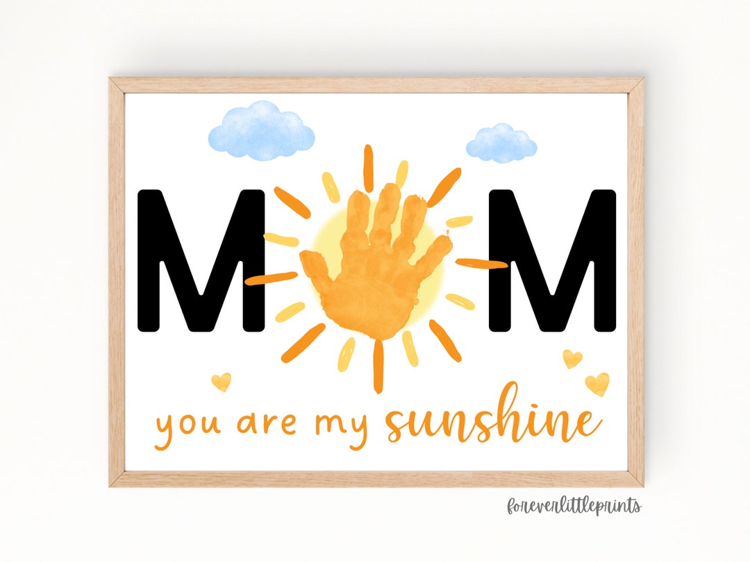 Mother’s Day Handprint, You Are My Sunshine, Handprint Art, Sun ...