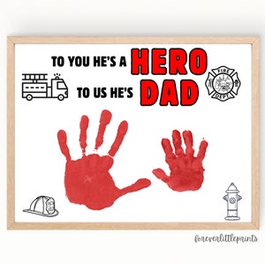 Firefighter Father’s Day Handprint Craft, Dad Handprint Art Craft Sign ...