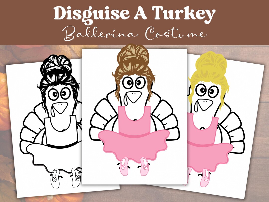 Disguise A Turkey Ballerina Costume Printable, Thanksgiving School ...