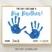 Big Brother Handprint Craft, Handprint Art for Infant Toddlers and Kids ...