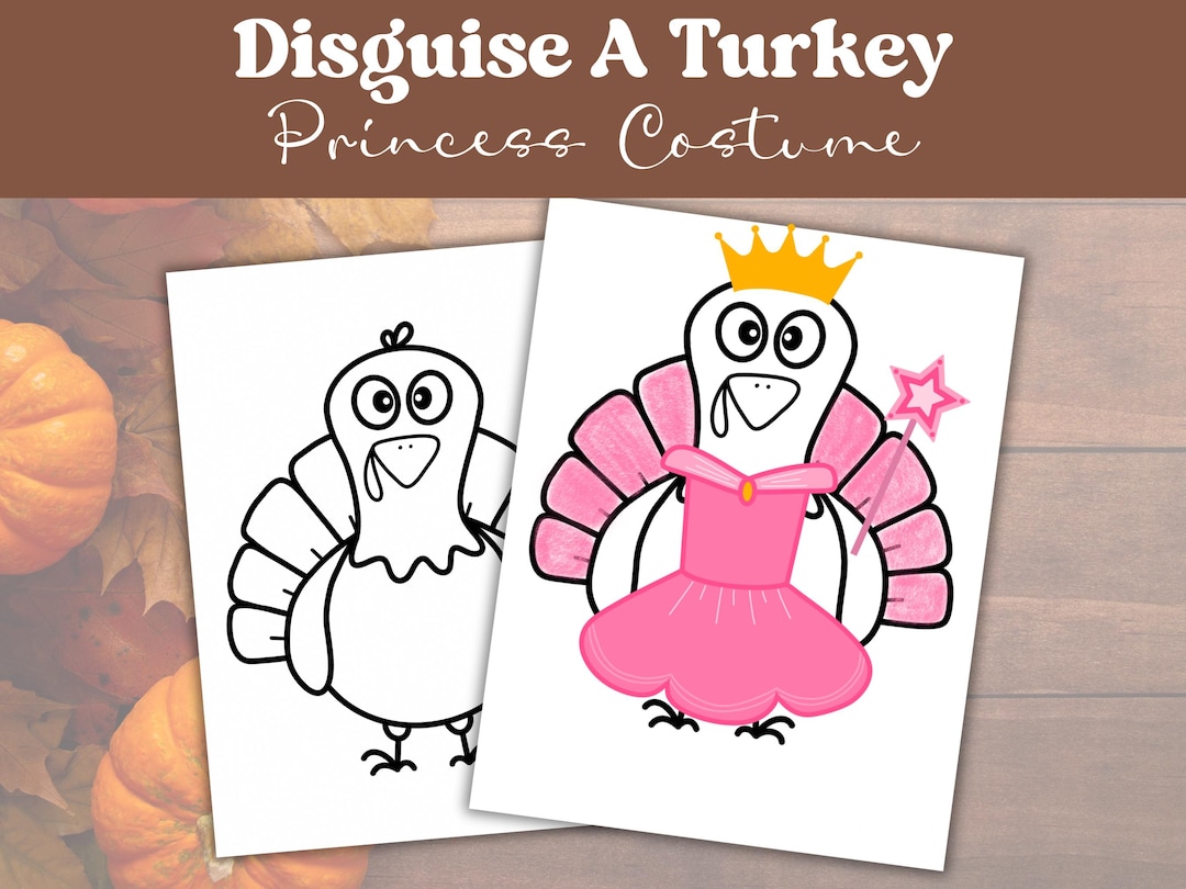 Disguise A Turkey Princess Costume Printable, Thanksgiving School Craft ...