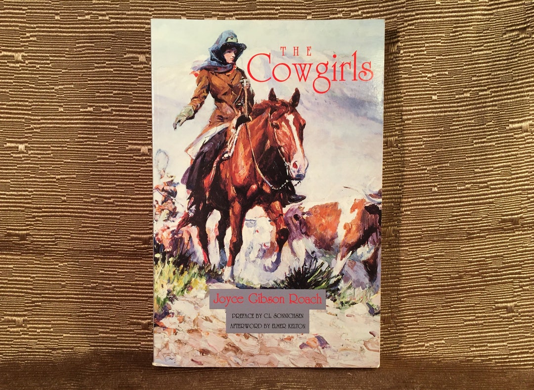 The Cowgirls by Joyce Gibson Roach Book Western Women History ...