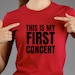 This is My First Concert T Shirt,first Show Long Sleeve,music Concert T ...