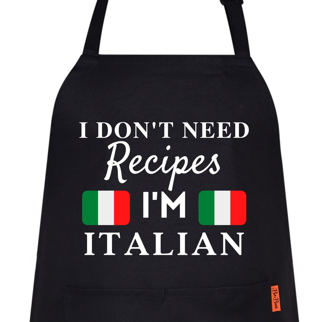 I Don't Need Recipes I'M Italian Funny Aprons for Women's Novelty Chef ...