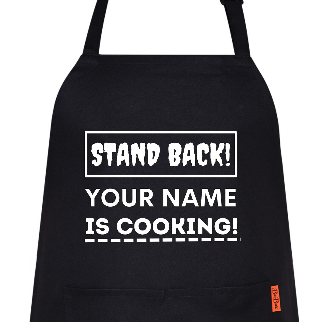 Stand Back Custom is Cooking, Personalised Cooking Apron, Funny Apron ...