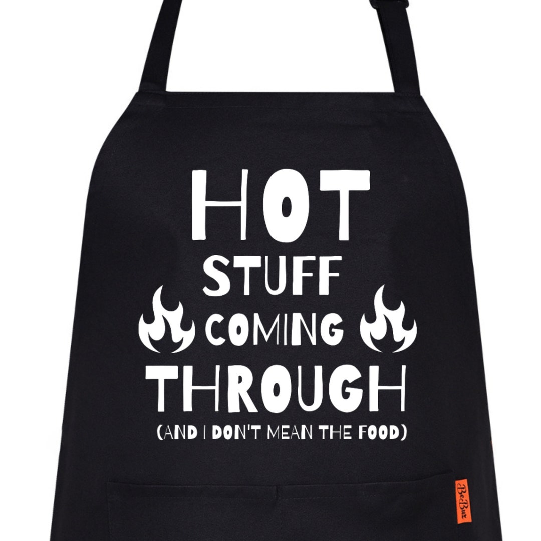 Hot Stuff Coming Through Funny Aprons for Women's Novelty Chef Kitchen ...
