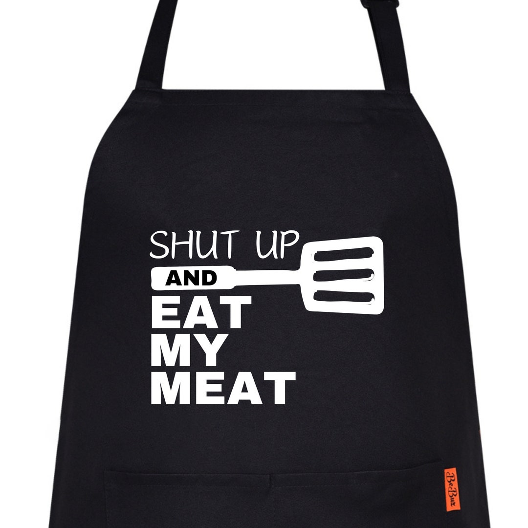 Shut up and Eat My Meat Funny Novelty Chef Kitchen Aprons Gift for Dad ...